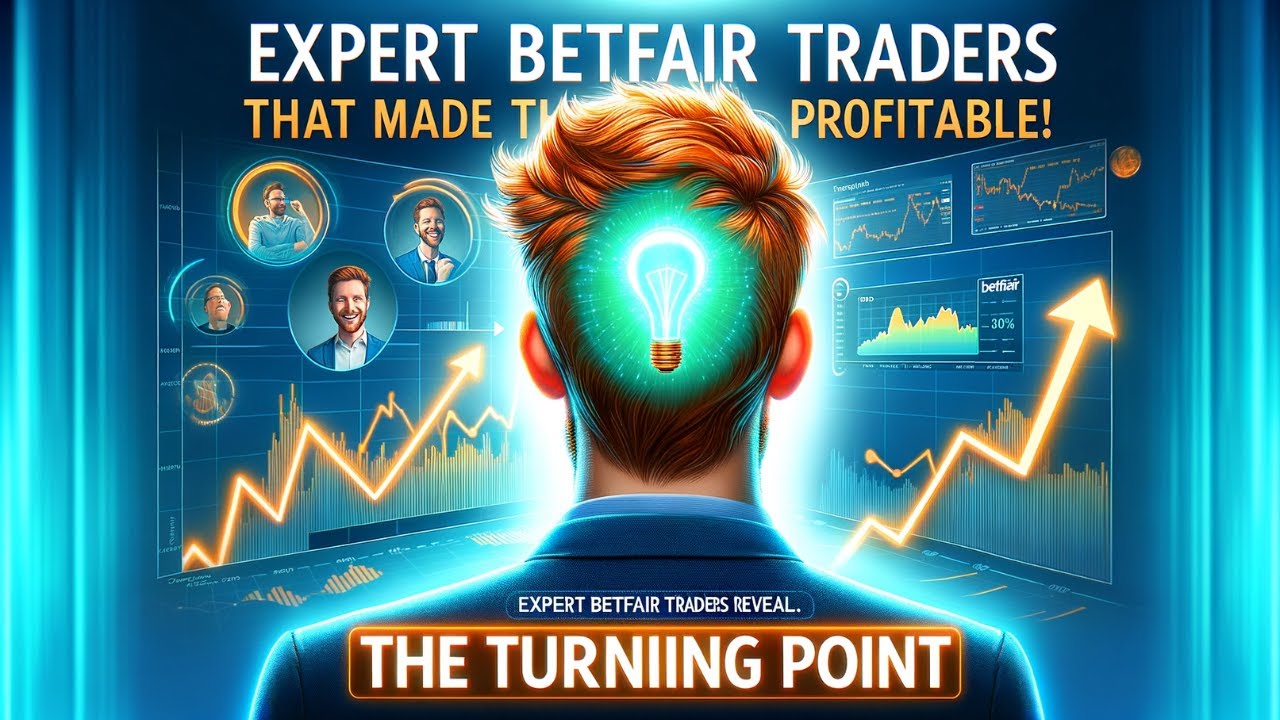 Expert Betfair Traders Reveal: The Turning Point That Made Them Profitable! – GreenUpTV